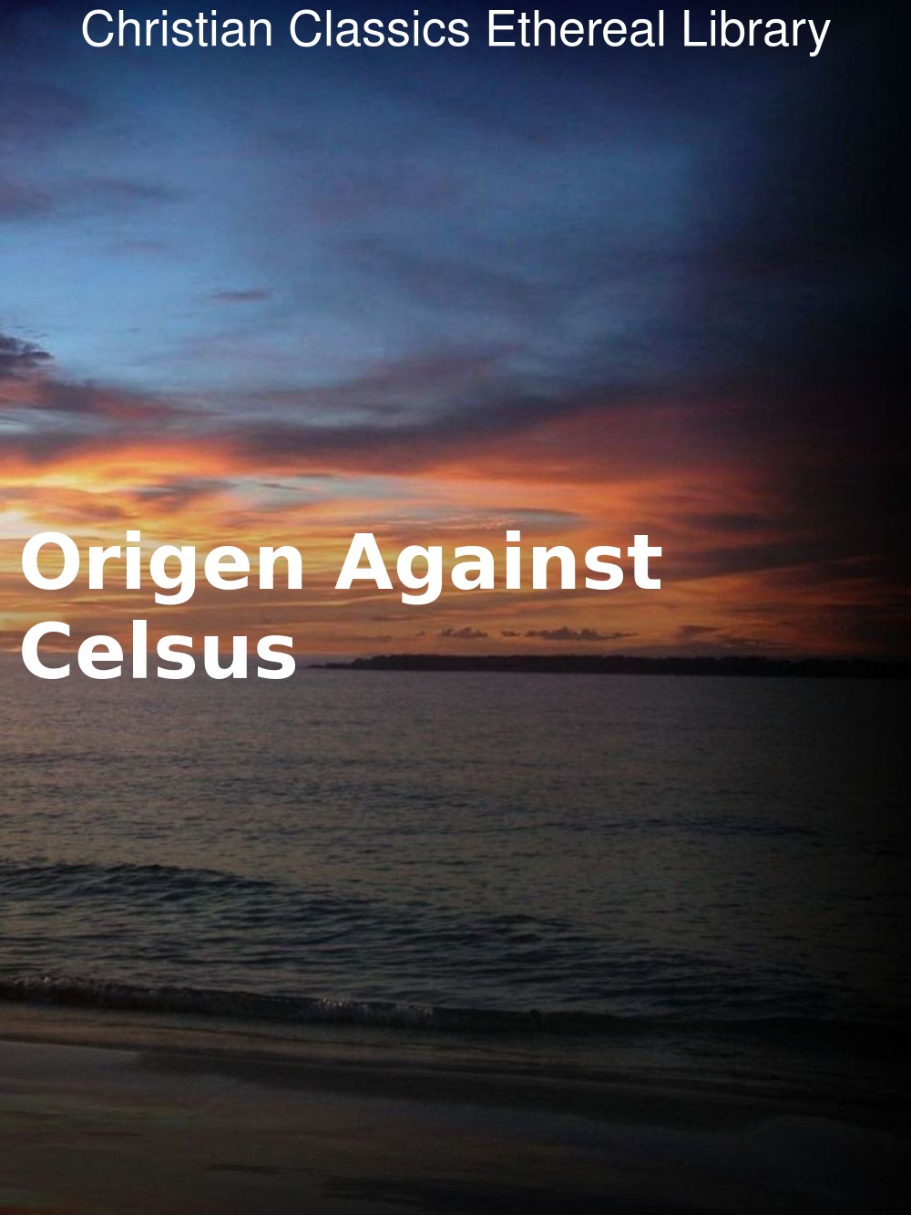 Home - Christian Classics Ethereal Library